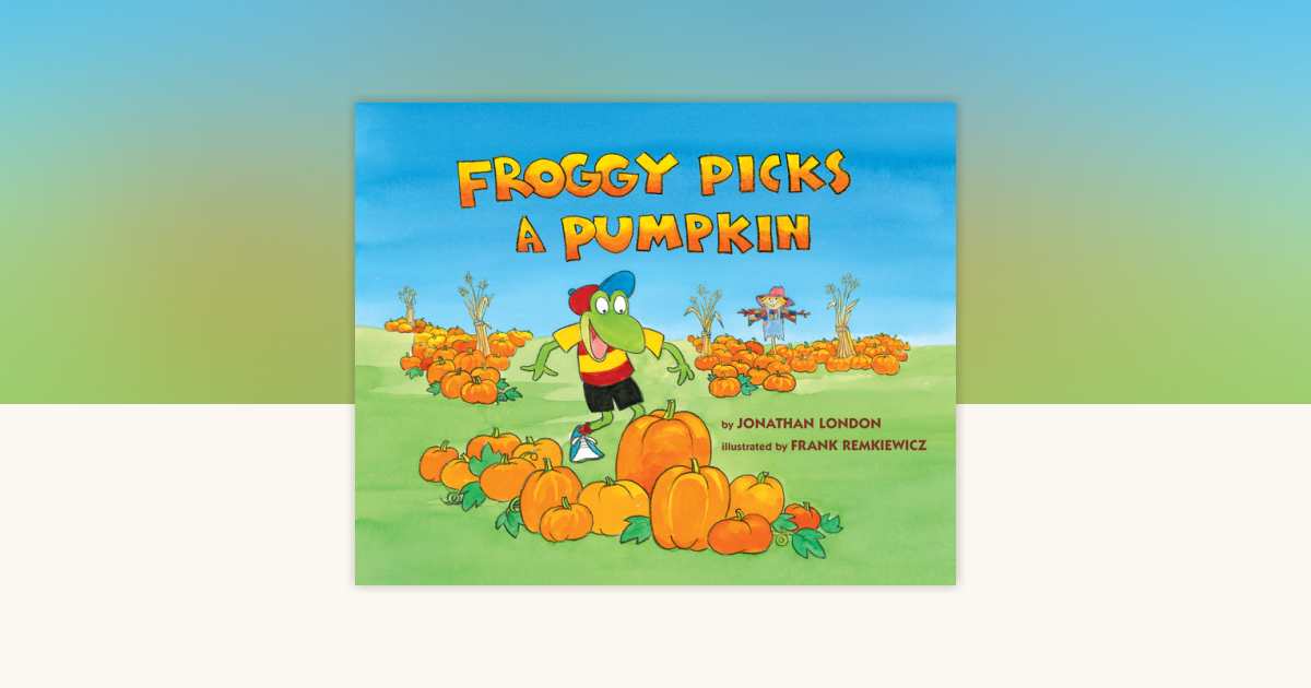 Froggy Picks a Pumpkin by Jonathan London: 9781984836335 ...