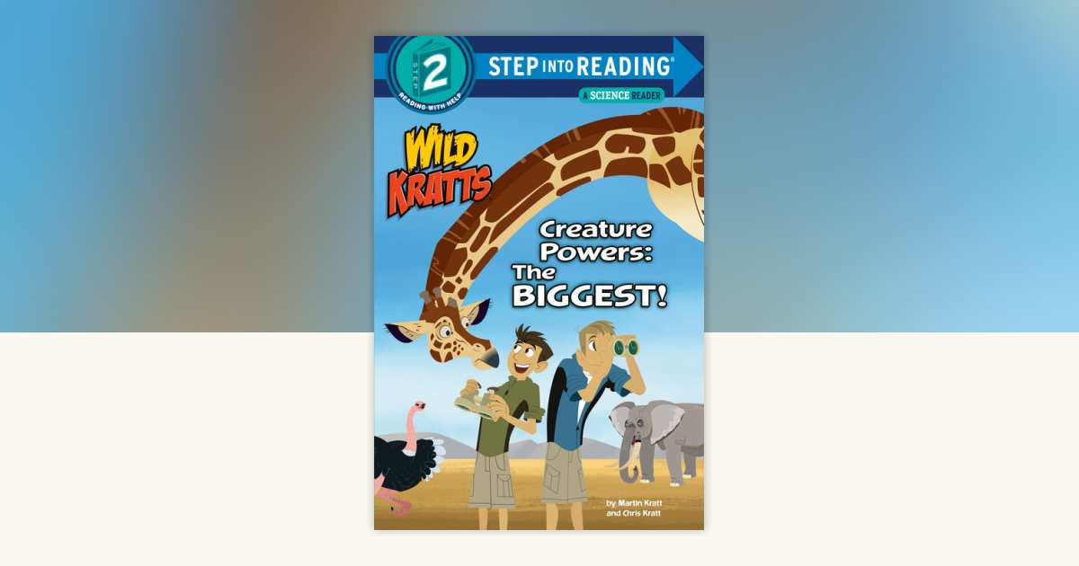 Creature Powers: The Biggest! (Wild Kratts) by Martin Kratt, Chris Kratt: 9781984851208 ...