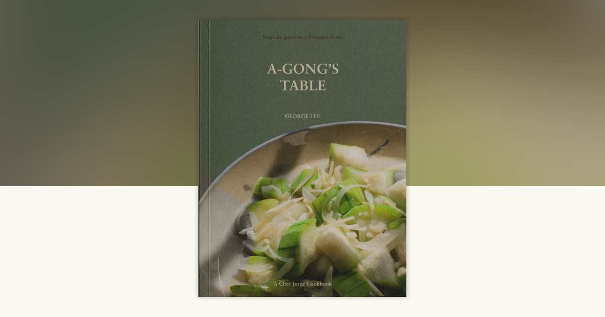 A-Gong's Table by George Lee: 9781984861276 | PenguinRandomHouse.com: Books