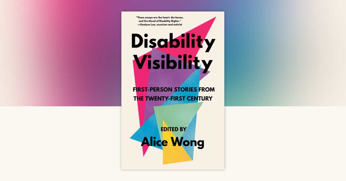 Disability Visibility: 9781984899422 | PenguinRandomHouse.com: Books