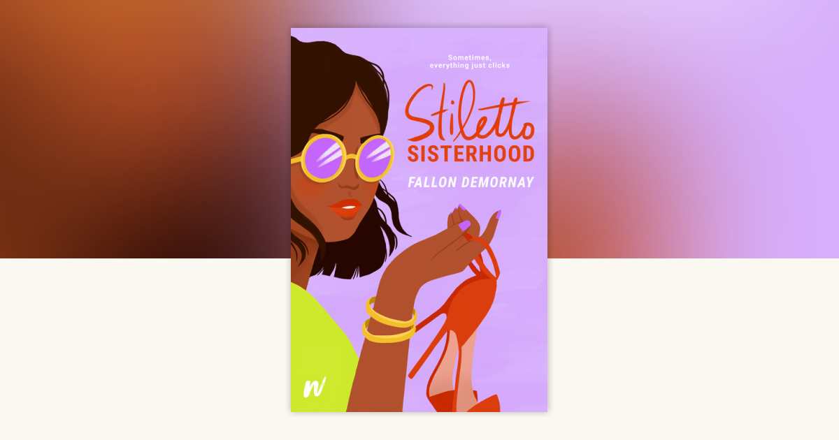 Stiletto Sisterhood by Fallon Demornay: 9781989365991 | PenguinRandomHouse.com: Books