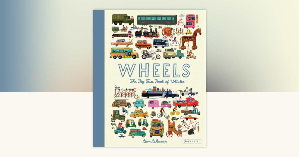 Wheels by Tom Schamp: 9783791375533 | PenguinRandomHouse.com: Books
