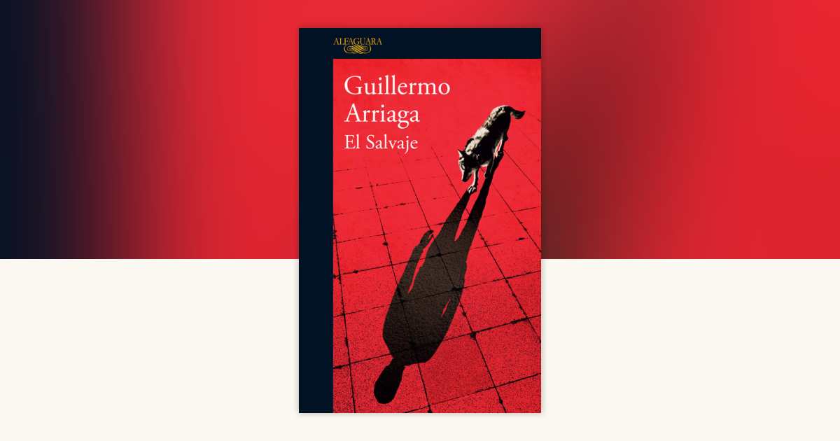 El salvaje / The Savage by Guillermo Arriaga: 9786073148429 ...