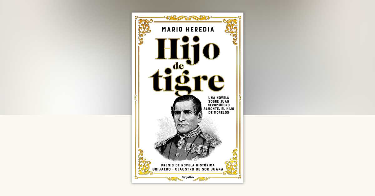 Hijo de tigre (Premio Claustro de Sor Juana) / Like Father by Mario ...