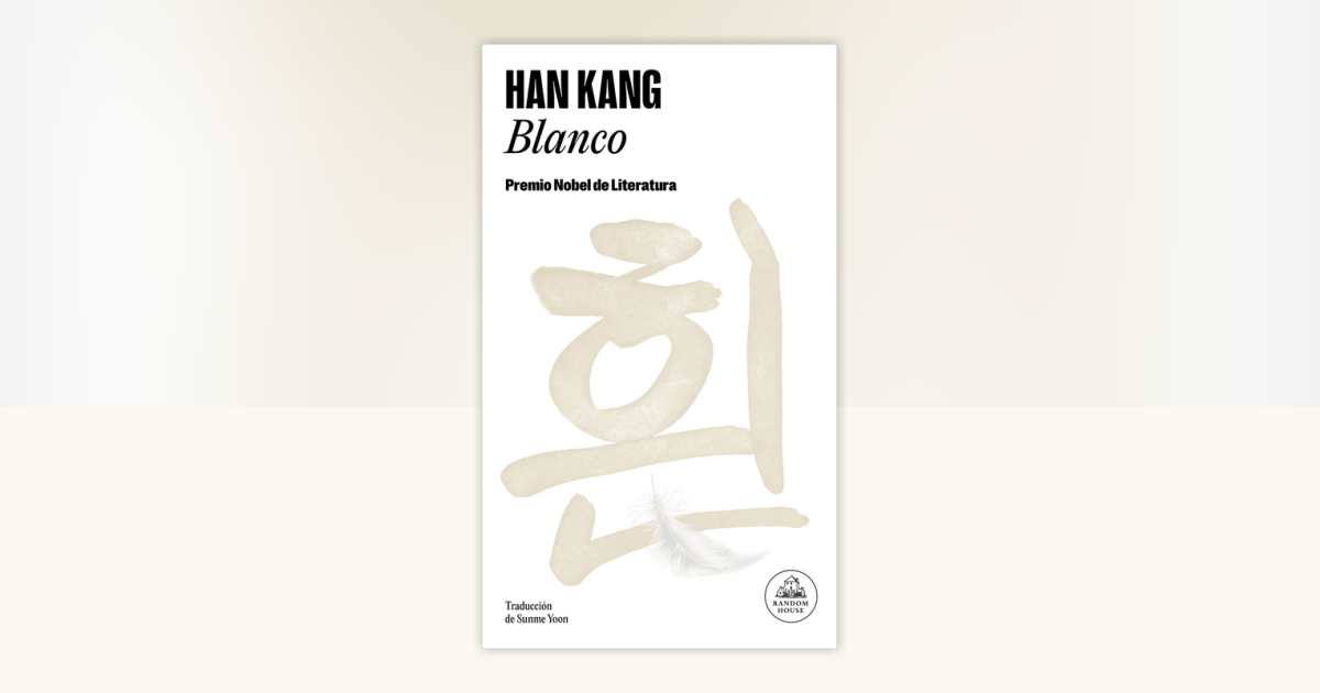 Blanco / The White Book by Han Kang: 9786073860321 | PenguinRandomHouse ...