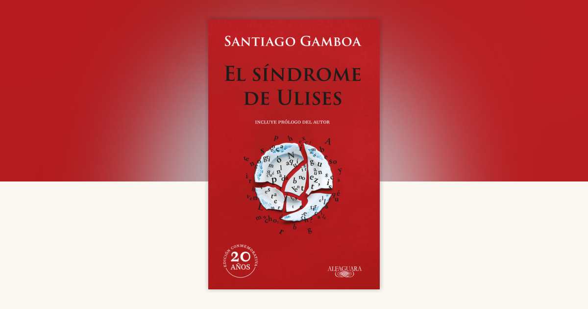 El síndrome de Ulises / Ulysses Syndrome by Santiago Gamboa ...