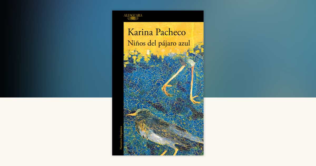 Niños del pájaro azul / Children of the Blue Bird by Karina Pacheco ...