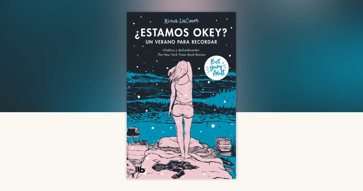 ¿Estamos okey? Un verano para recordar / We Are Okay. A Summer to ...