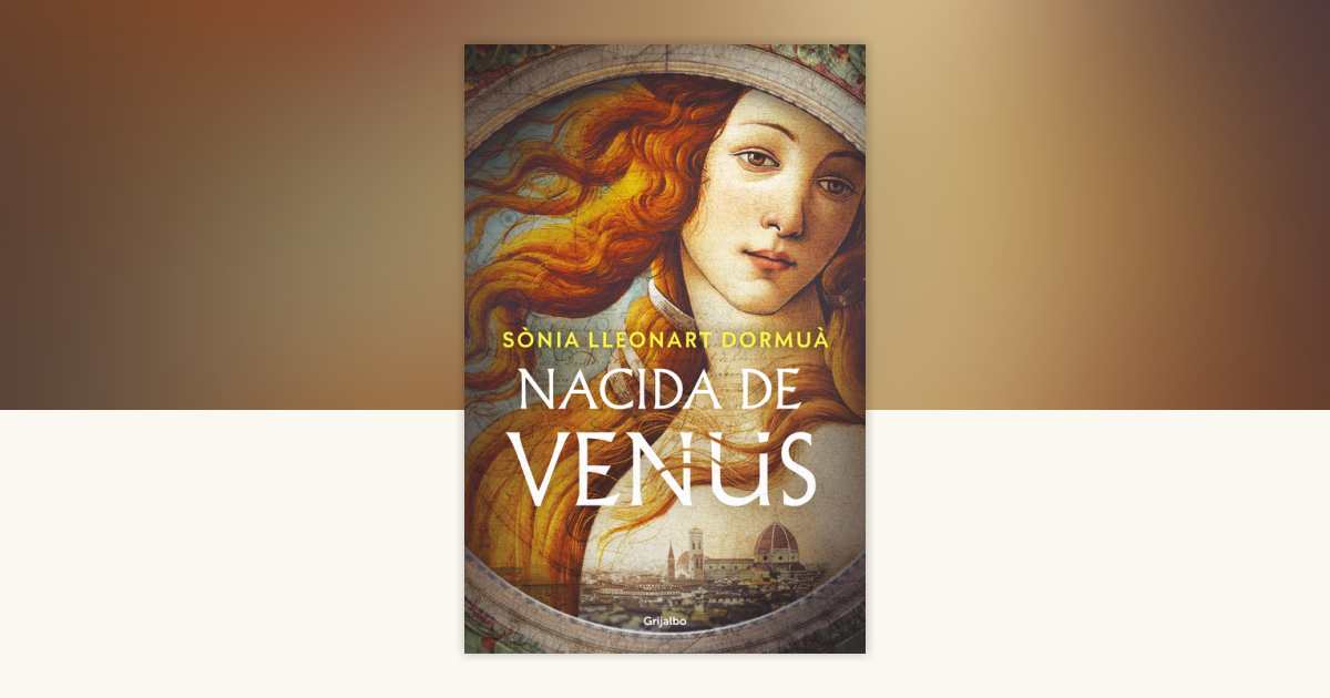 Nacida de venus / Born of Venus by Sónia Lleonart Dormuá: 9788425368295 ...