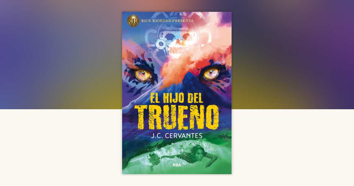 El hijo del trueno / The Storm Runner by J.C. Cervantes: 9788427217171 ...