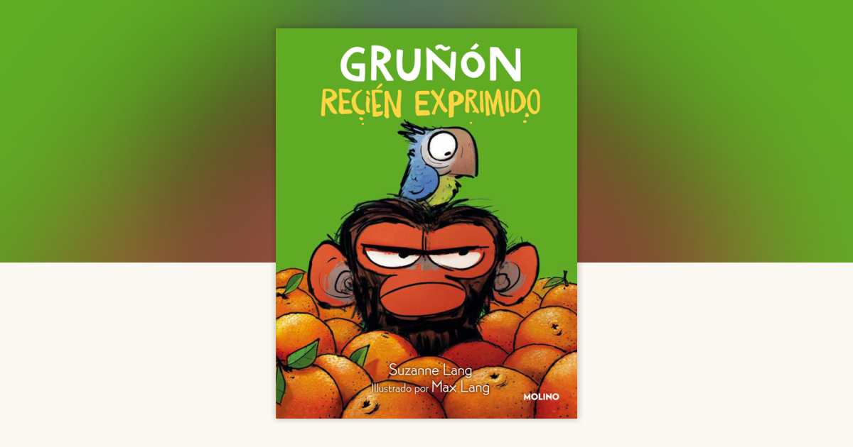Gruñón recién exprimido / Grumpy Monkey. Freshly Squeezed: A Graphic ...