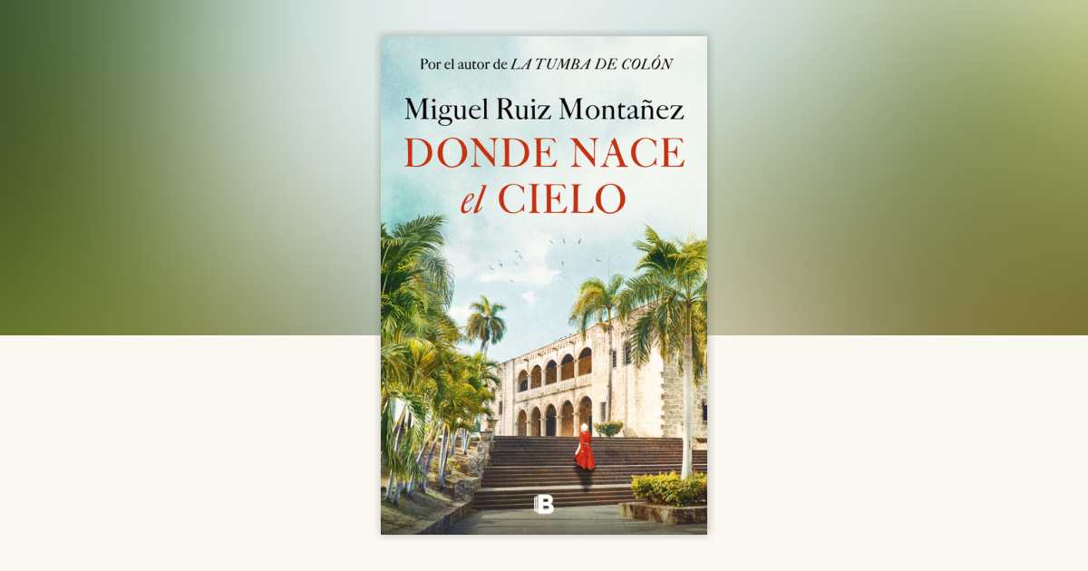Donde nace el cielo / Where the Sky is Born by Miguel Ruiz Montañez ...