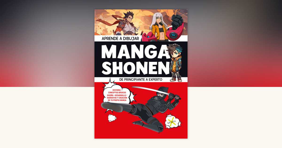 Aprende a dibujar Manga Shonen. De principiante a experto / Learn to ...