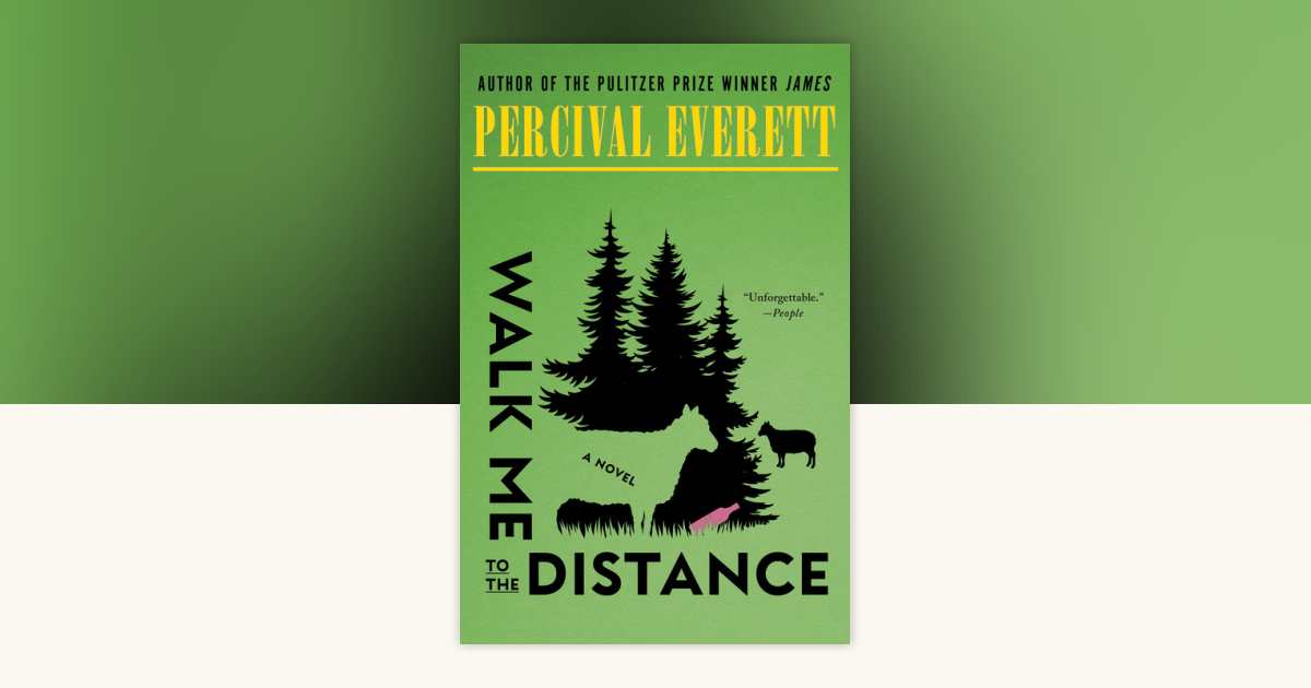 Walk Me to the Distance by Percival Everett: 9798217008483 ...