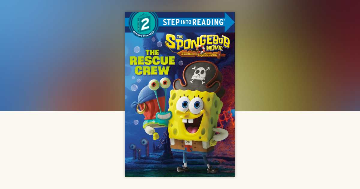 The SpongeBob Movie: Search for SquarePants: The Rescue Crew by Random ...