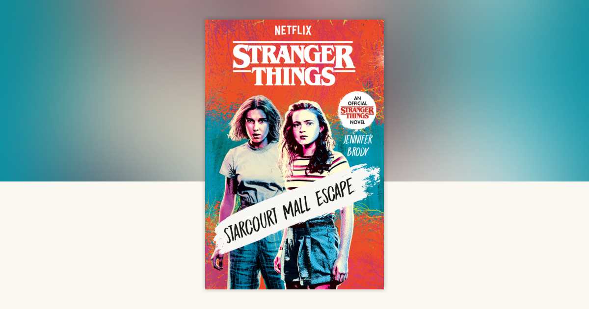 Stranger Things: Starcourt Mall Escape by Jennifer Brody: 9798217032730 ...