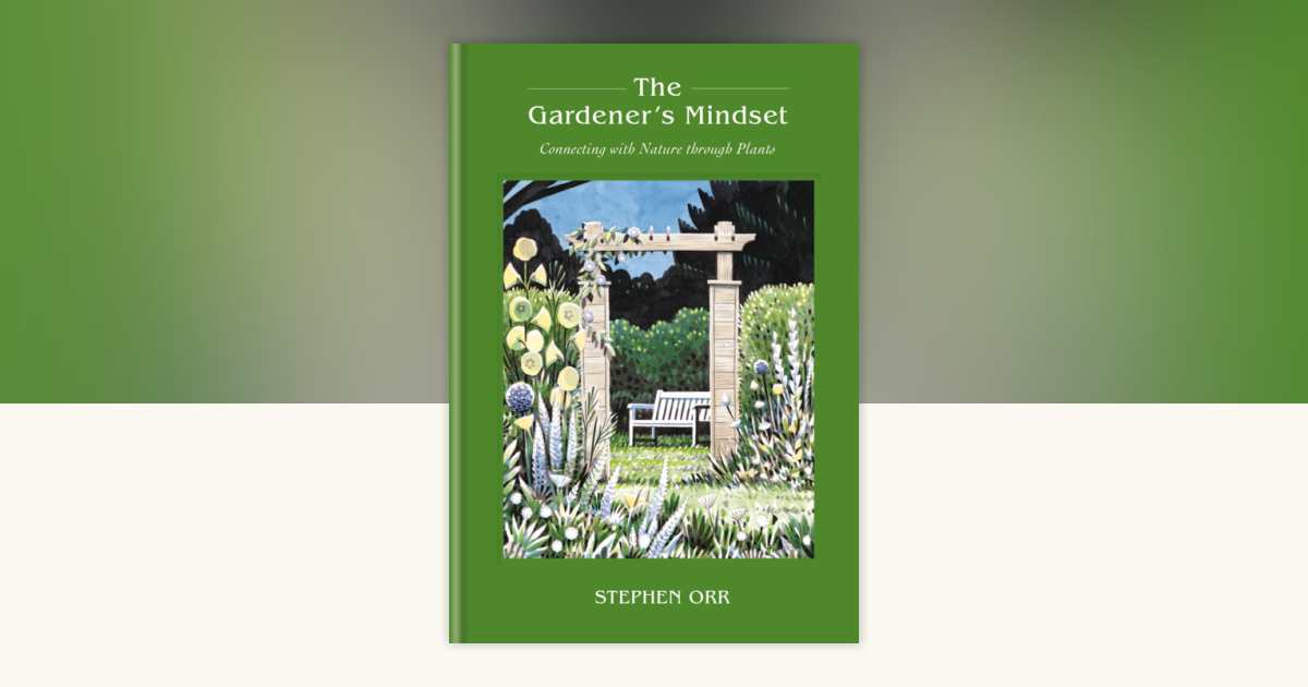 The Gardener's Mindset: A Gardening Book by Stephen Orr: 9798217033690 ...