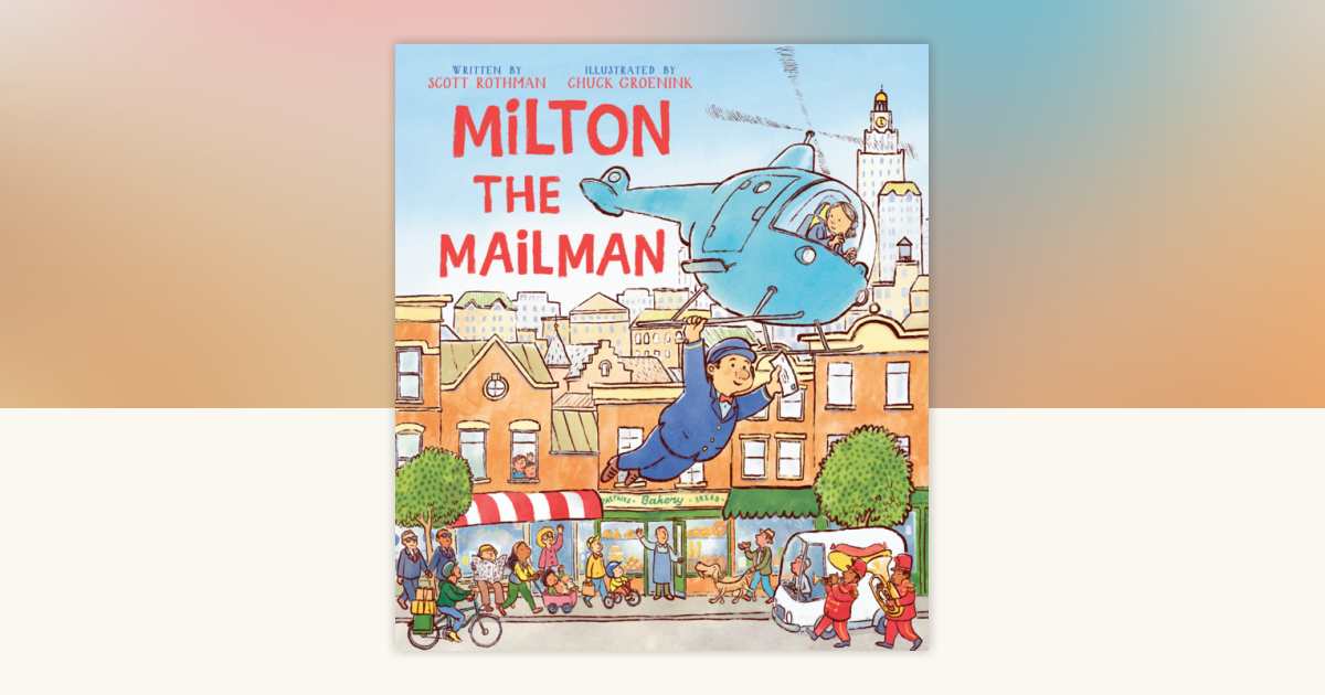 Milton the Mailman by Scott Rothman: 9798217041695 | PenguinRandomHouse ...