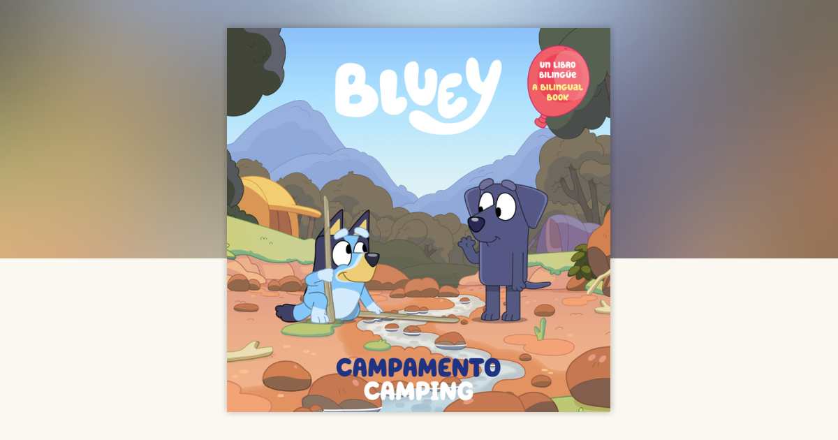 Bluey: Camping/Campamento (Bilingual English-Spanish Edition) by ...