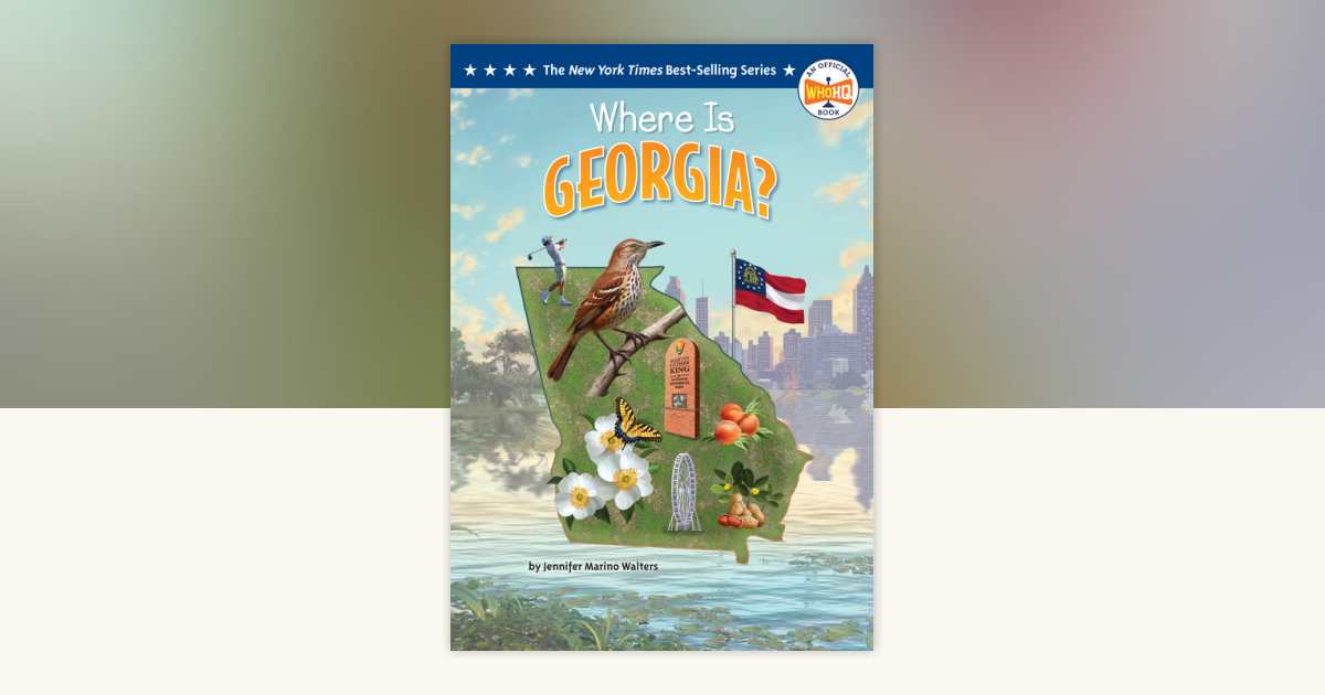 Where Is Georgia? by Jennifer Marino Walters, Who HQ: 9798217051526 ...