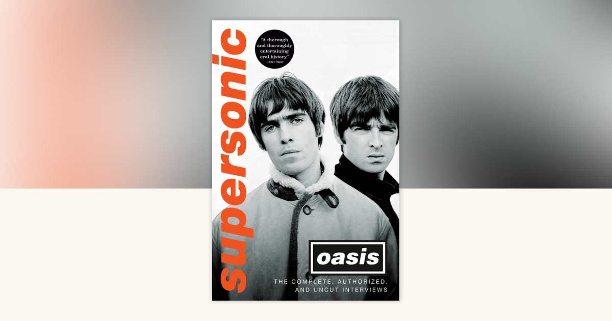 Supersonic by Oasis: 9798217087761 | PenguinRandomHouse.com: Books