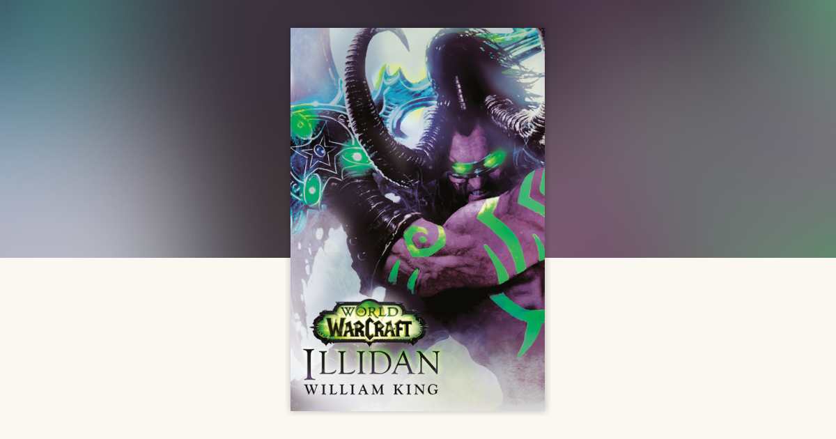 World of Warcraft: Illidan by William King: 9798217093649 ...