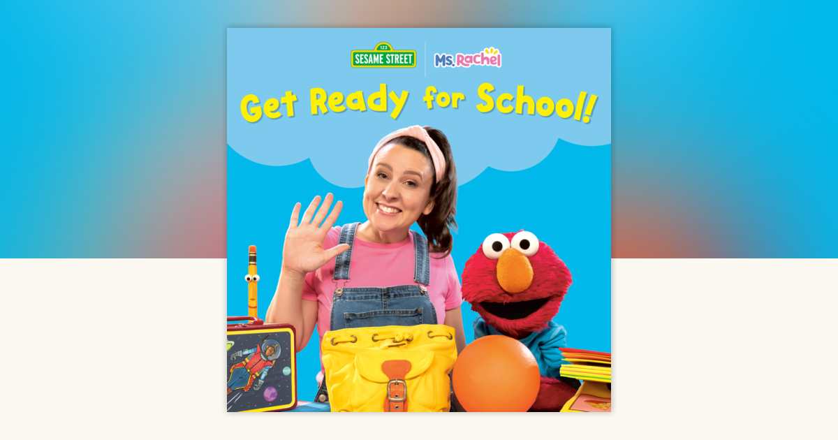 Get Ready for School! (Ms. Rachel/Sesame Street) by Ms. Rachel ...