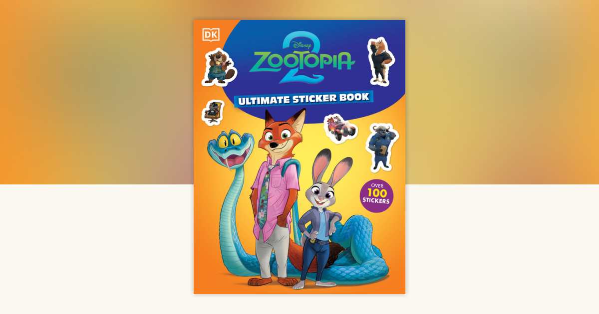 Disney Zootopia 2 Ultimate Sticker Book by DK: 9798217125999 ...