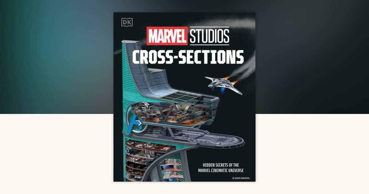 Marvel Studios Cross-Sections by Liz Marsham: 9798217126378 | PenguinRandomHouse.com: Books