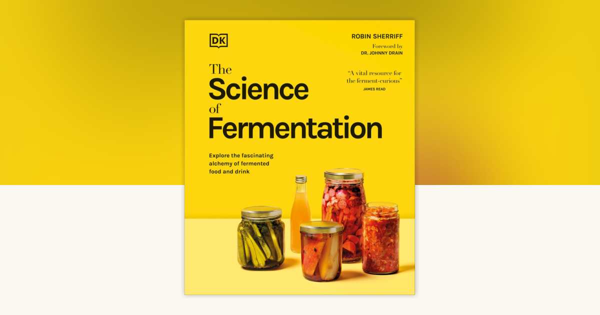 The Science of Fermentation by DK, Robin Sherriff: 9798217126477 ...