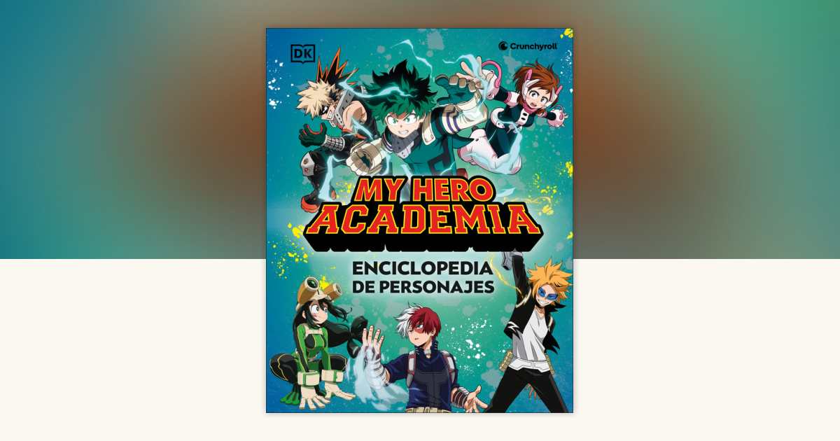 My Hero Academia Enciclopedia de personajes (Character Encyclopedia) by ...
