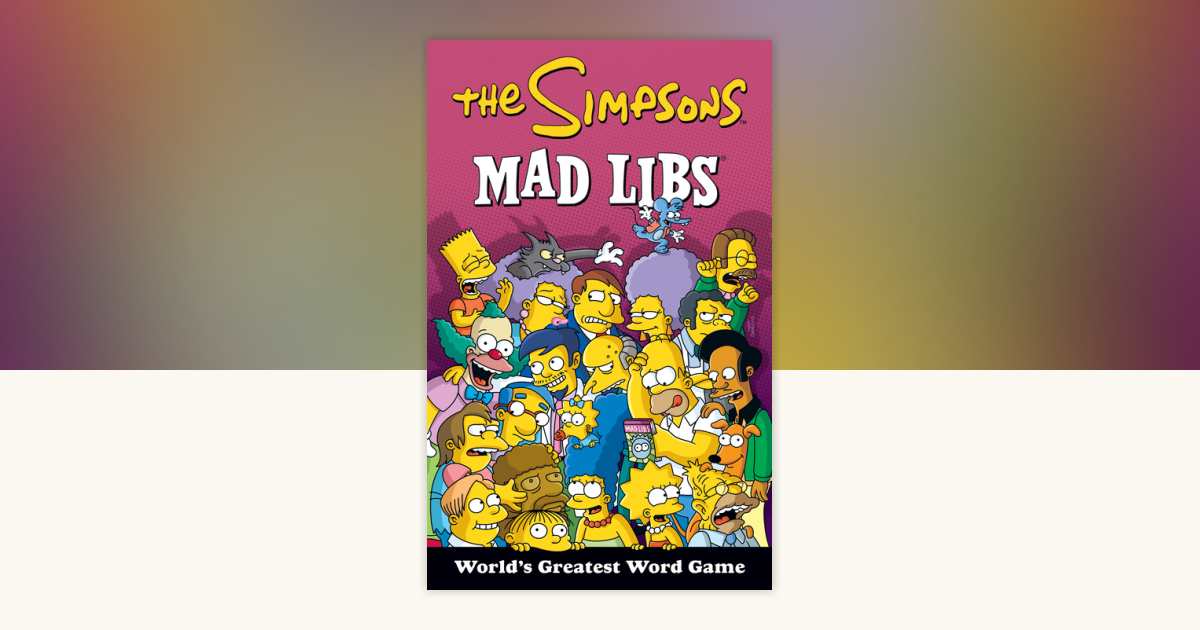 The Simpsons Mad Libs by Mad Libs: 9798217140930 | PenguinRandomHouse ...