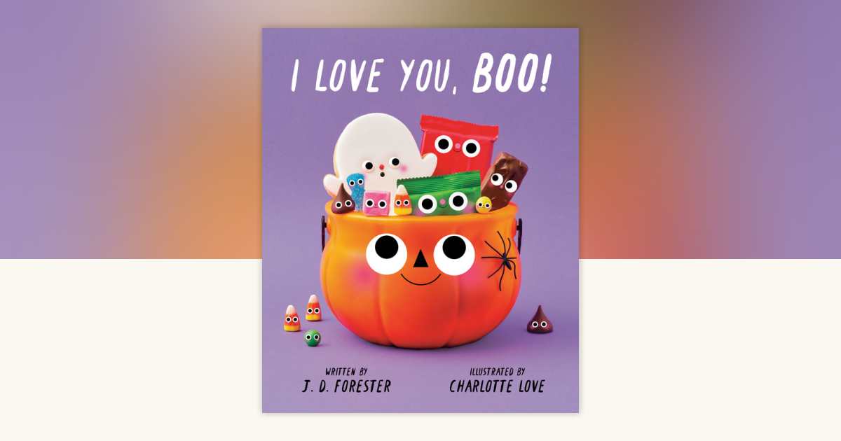 I Love You, Boo! by J. D. Forester: 9798217141050 | PenguinRandomHouse ...