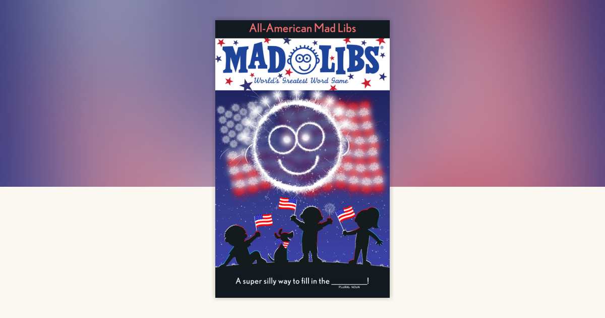 All-American Mad Libs by Mickie Matheis, Mad Libs: 9798217141555 ...