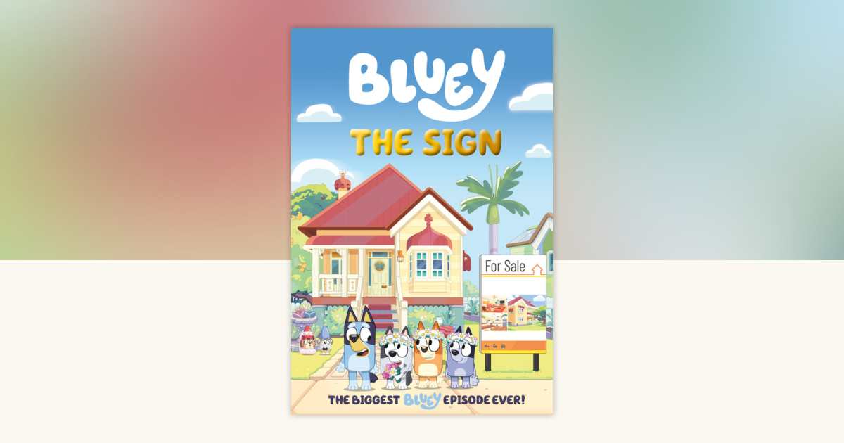 Bluey: The Sign by Penguin Young Readers Licenses: 9798217143351 ...