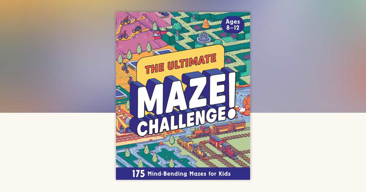 The Ultimate Maze Challenge! by Zeitgeist: 9798217150854 ...