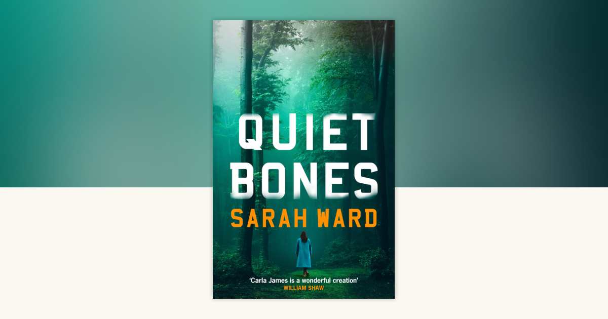 Quiet Bones by Sarah Ward: 9798217253203 | PenguinRandomHouse.com: Books