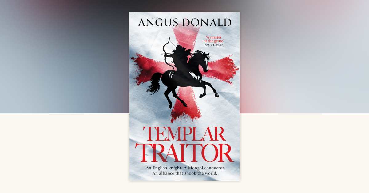Templar Traitor by Angus Donald: 9798217253371 | PenguinRandomHouse.com ...