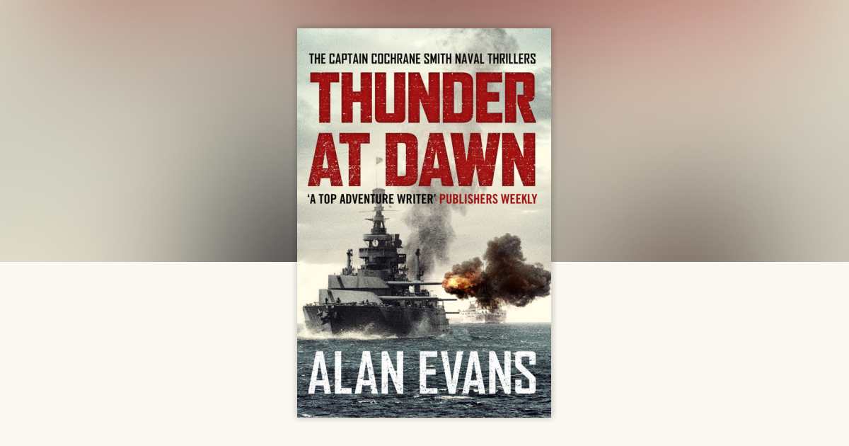 Thunder At Dawn by Alan Evans: 9798217256457 | PenguinRandomHouse.com ...