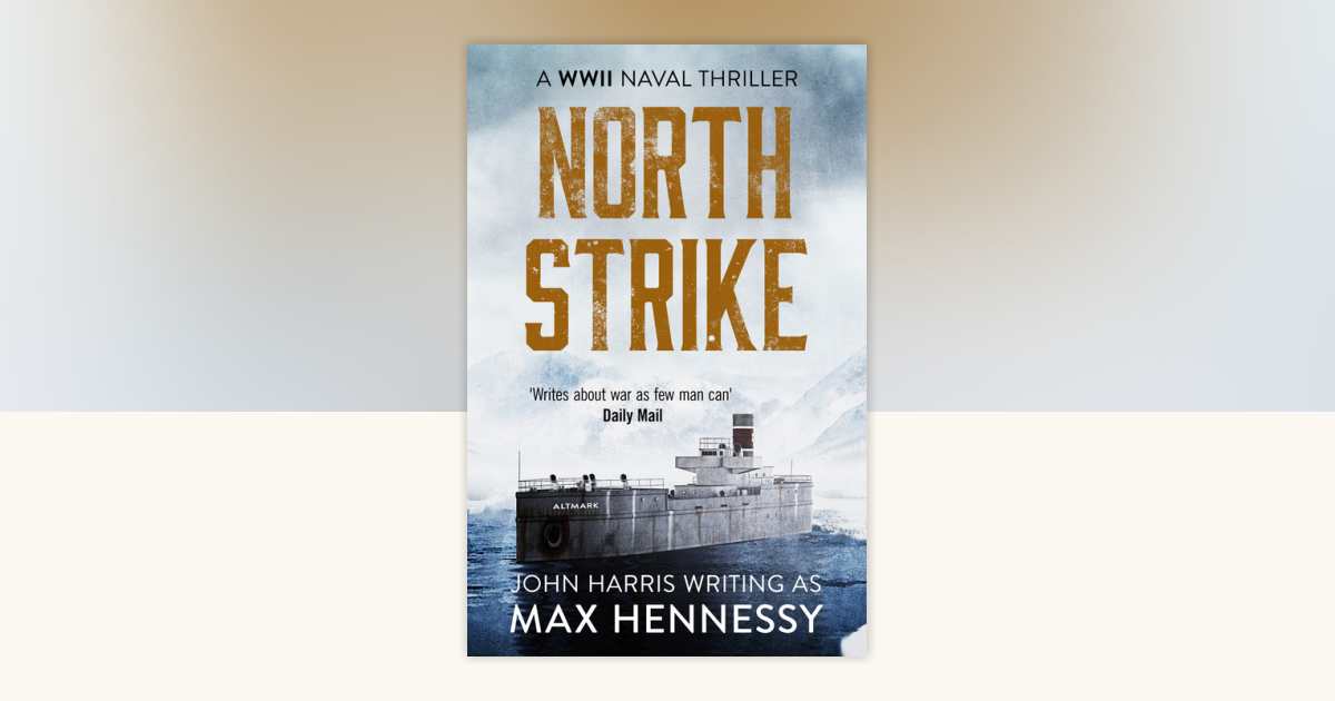 North Strike by Max Hennessy: 9798217257638 | PenguinRandomHouse.com: Books
