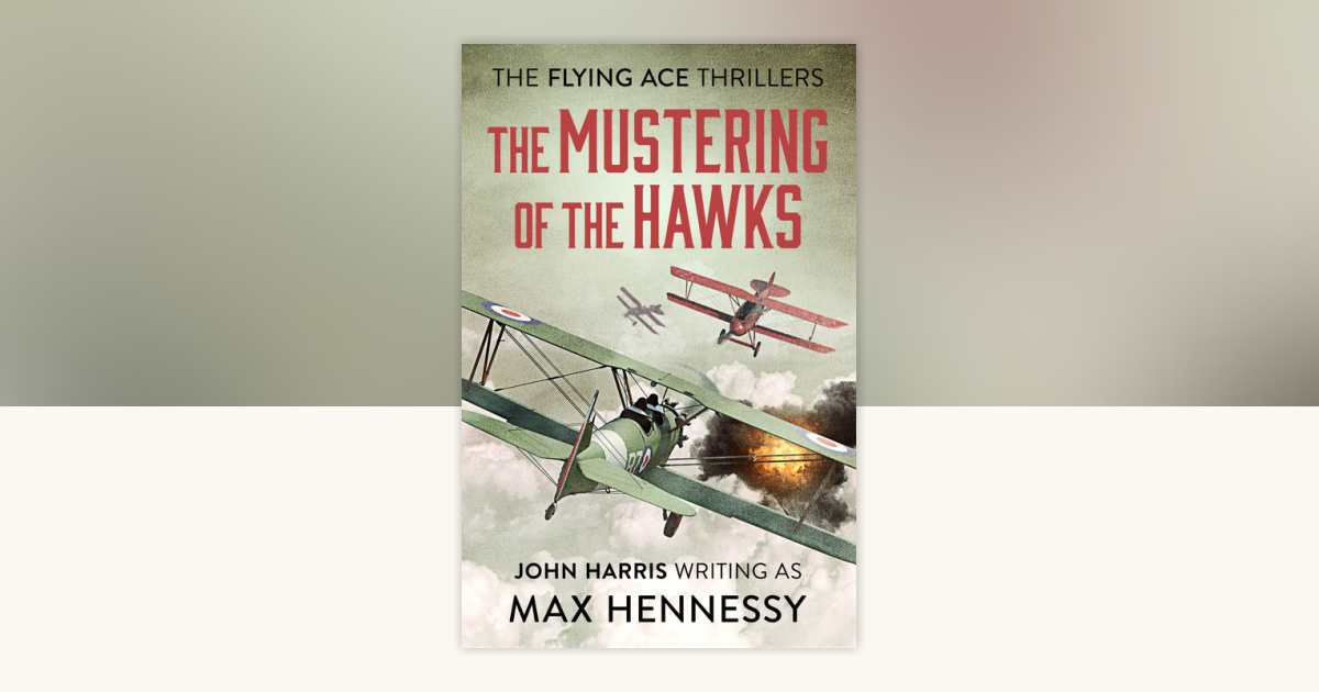 The Mustering of the Hawks by Max Hennessy: 9798217257928 ...