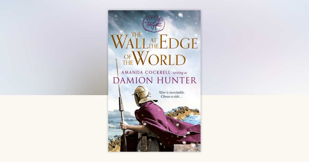 The Wall at the Edge of the World by Damion Hunter: 9798217258901 ...