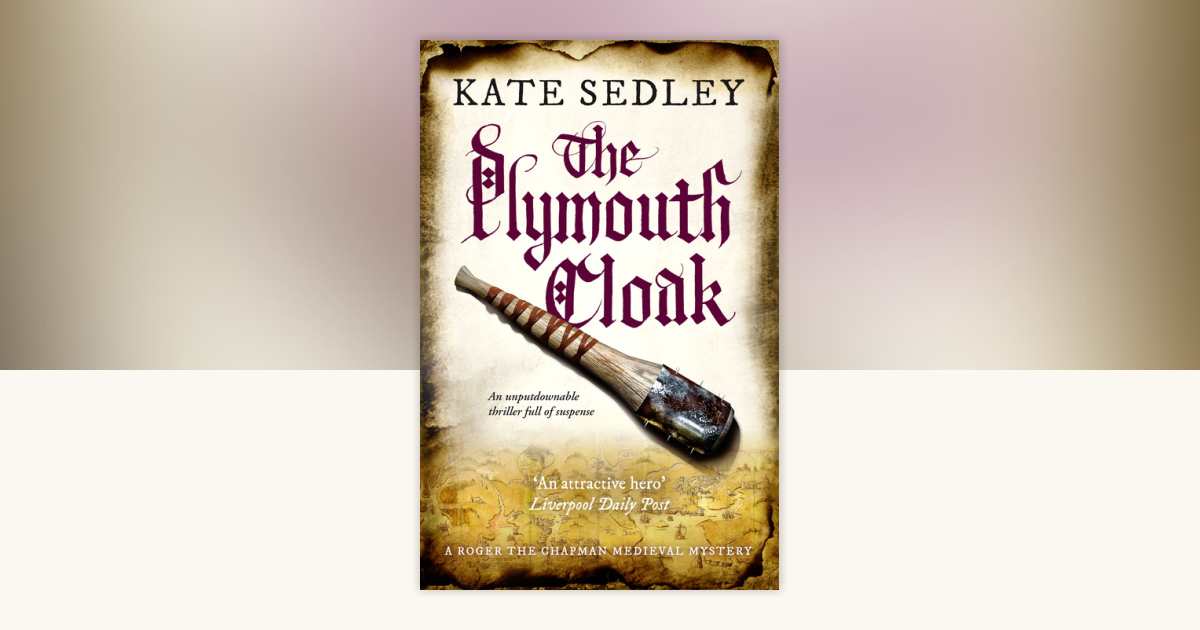 The Plymouth Cloak by Kate Sedley: 9798217261093 | PenguinRandomHouse ...