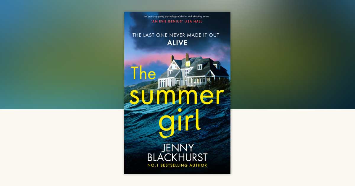The Summer Girl by Jenny Blackhurst: 9798217264148 | PenguinRandomHouse ...
