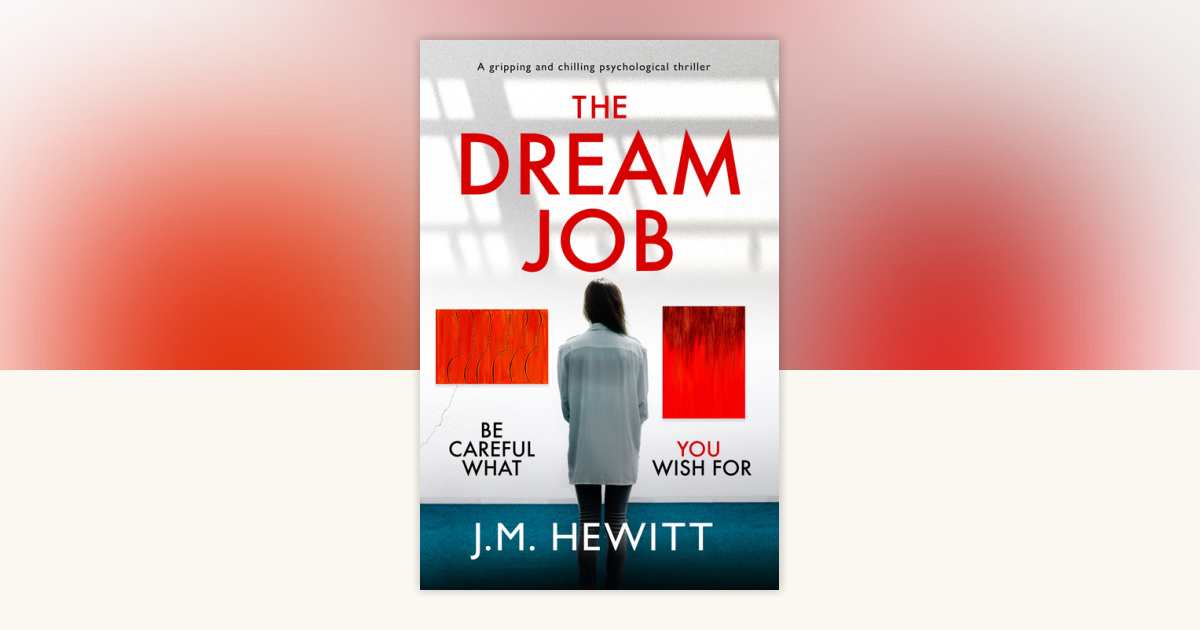 The Dream Job by J.M. Hewitt: 9798217265572 | PenguinRandomHouse.com: Books