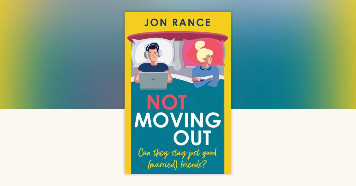 Not Moving Out by Jon Rance: 9798217266074 | PenguinRandomHouse.com: Books