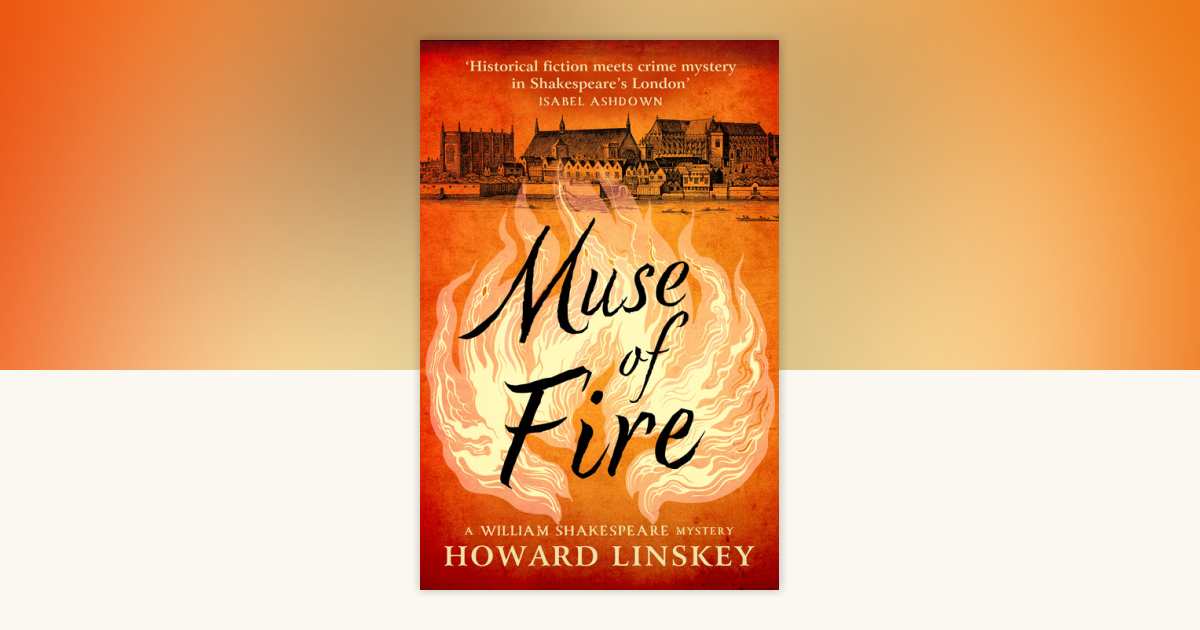 Muse of Fire by Howard Linskey: 9798217266623 | PenguinRandomHouse.com ...