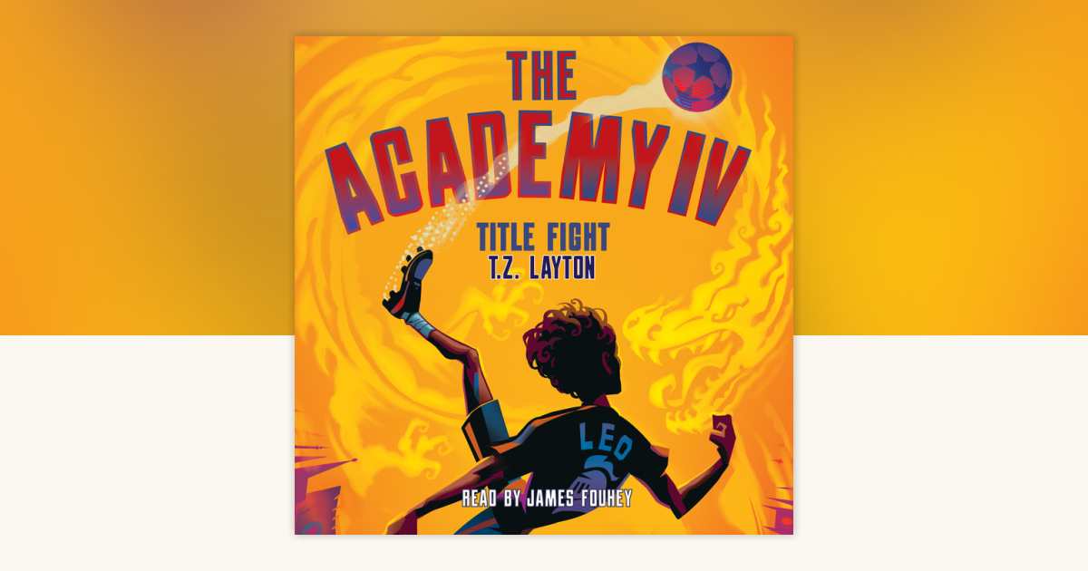 The Academy IV: Title Fight by T. Z. Layton: 9798217296699 ...