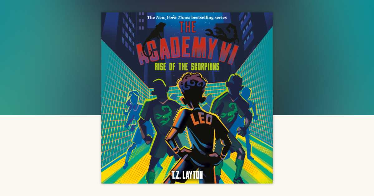 The Academy VI: Rise of the Scorpions by T. Z. Layton: 9798217296736 ...