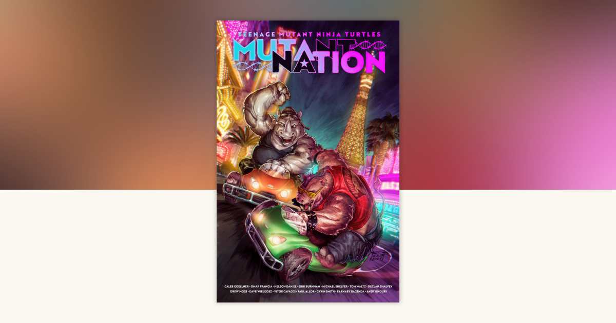 Teenage Mutant Ninja Turtles: Mutant Nation, Vol. 2 by Tom Waltz, Caleb ...